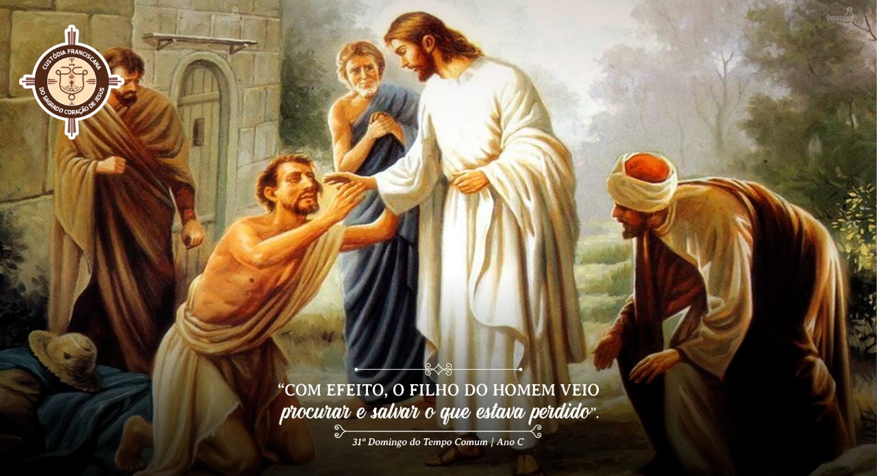 31º Domingo do Tempo Comum: "Com efeito, o Filho do Homem veio procurar ...