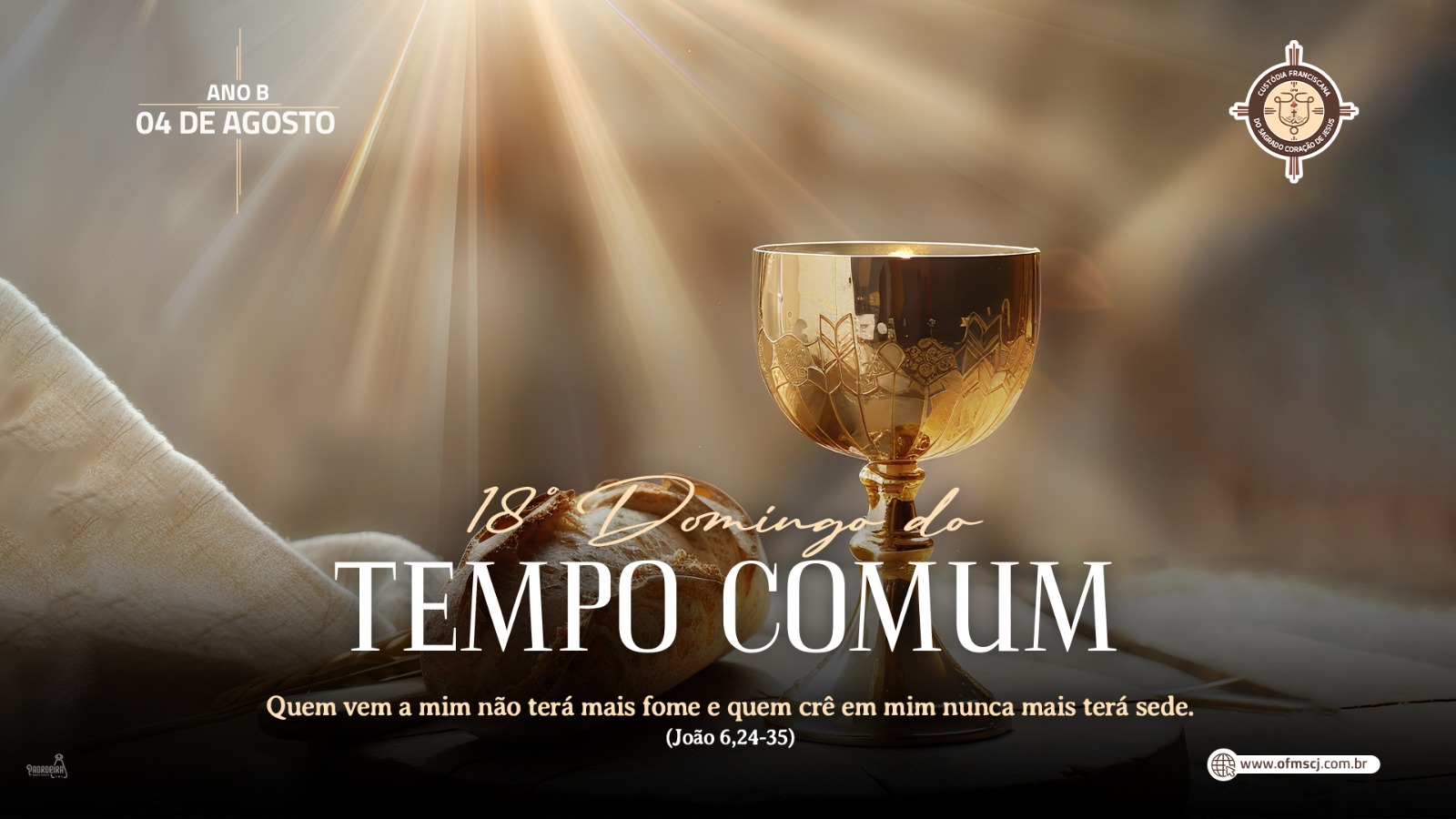 18º Domingo do Tempo Comum: "A obra de Deus é que acrediteis naquele ...
